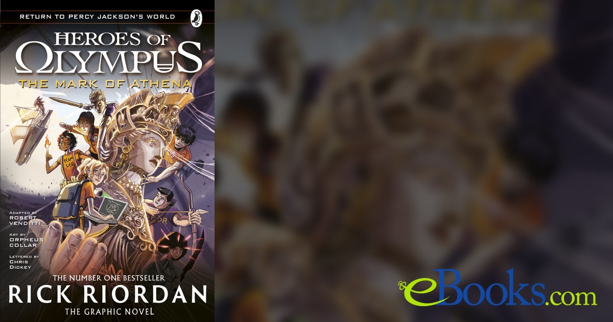 The Mark of Athena: The Graphic Novel (Heroes of Olympus Book 3)