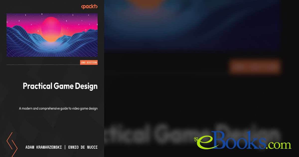 Practical Game Design by Adam Kramarzewski (ebook)