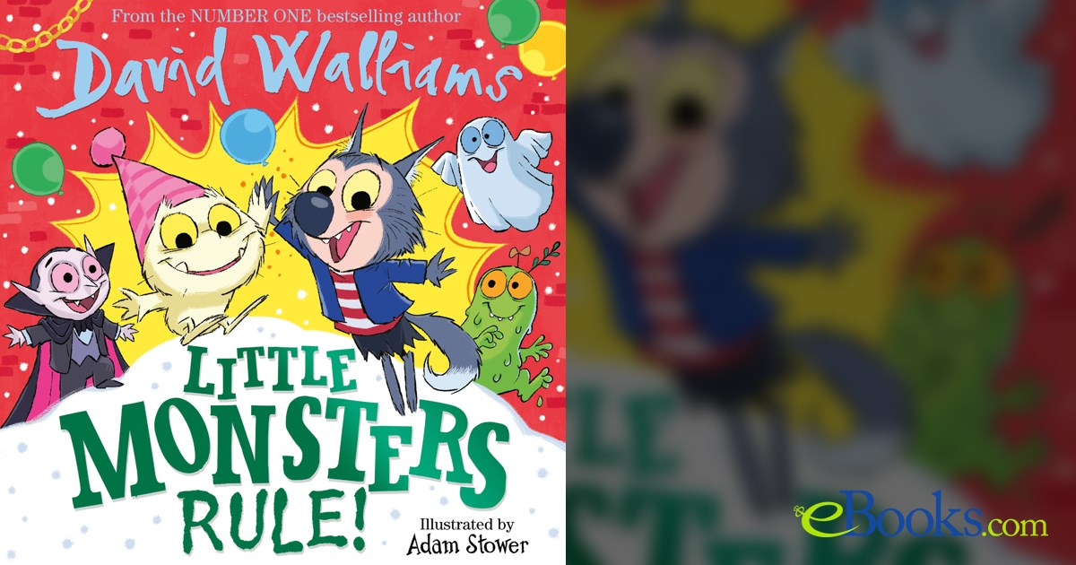 Little Monsters Rule! by David Walliams (ebook)