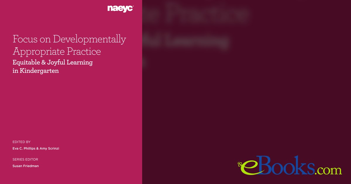 Focus on Developmentally Appropriate Practice