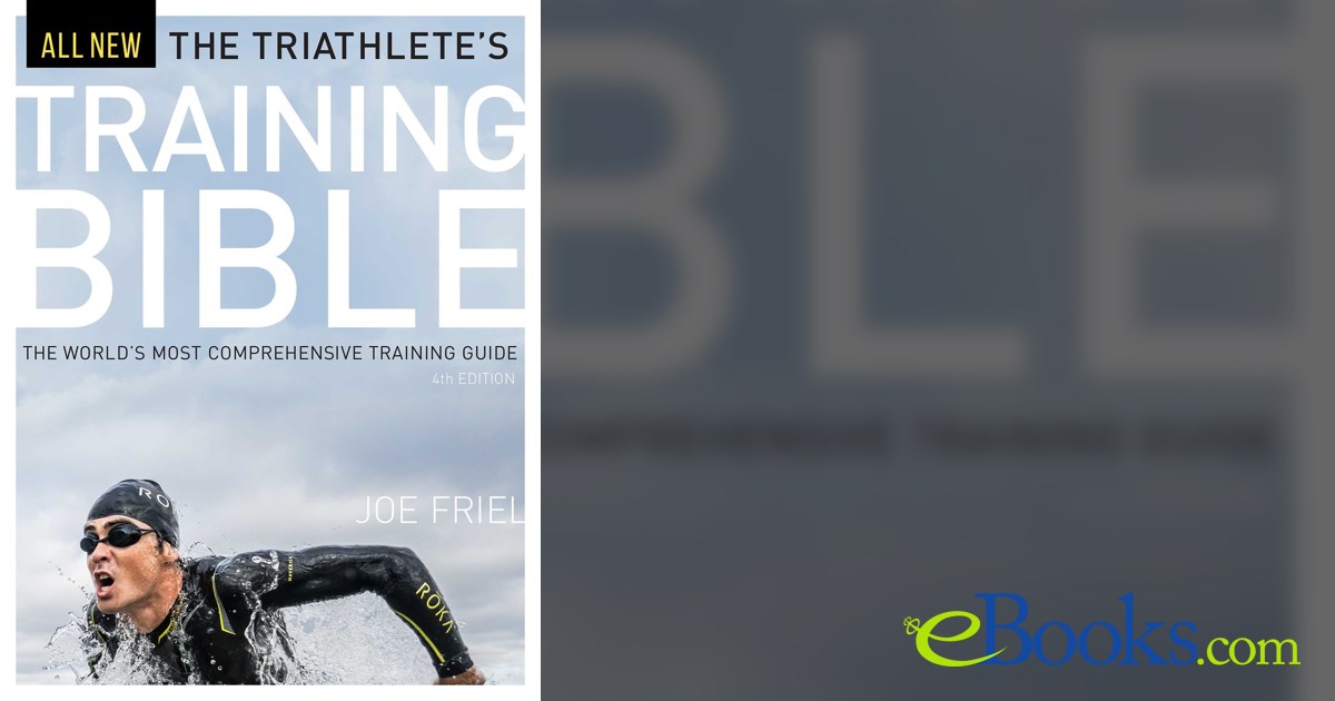 The Triathlete's Training Bible by Joe Friel (ebook)