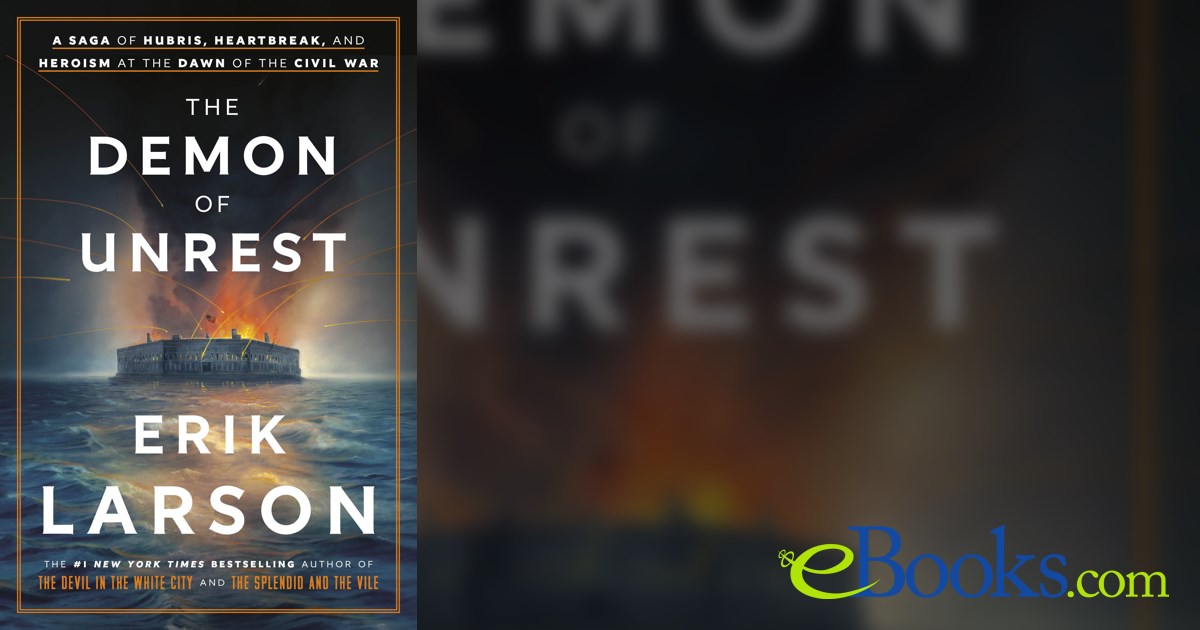 The Demon of Unrest by Erik Larson (ebook)
