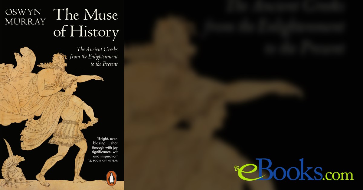 The Muse of History by Oswyn Murray (ebook)