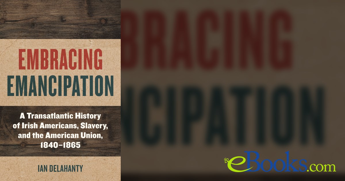 Embracing Emancipation by Ian Delahanty (ebook)