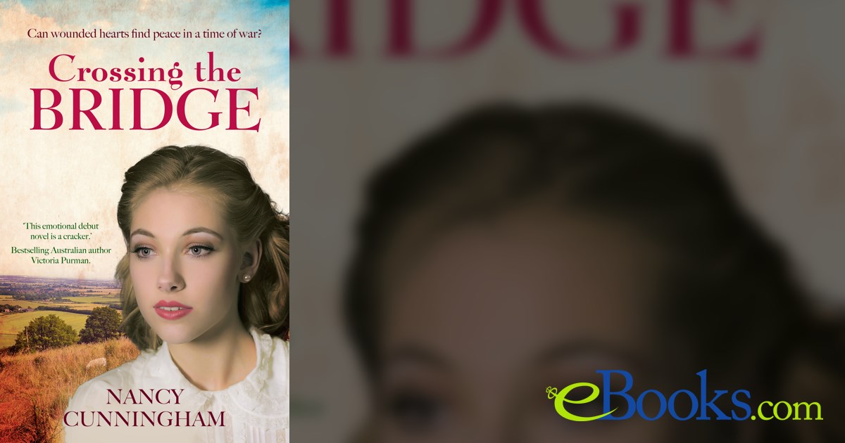 Crossing the Bridge by Nancy Cunningham (ebook)