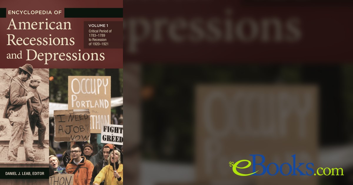 Encyclopedia of American Recessions and Depressions