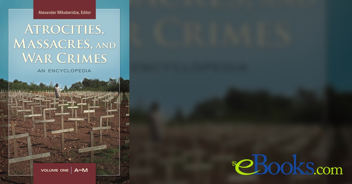 Atrocities, Massacres, and War Crimes