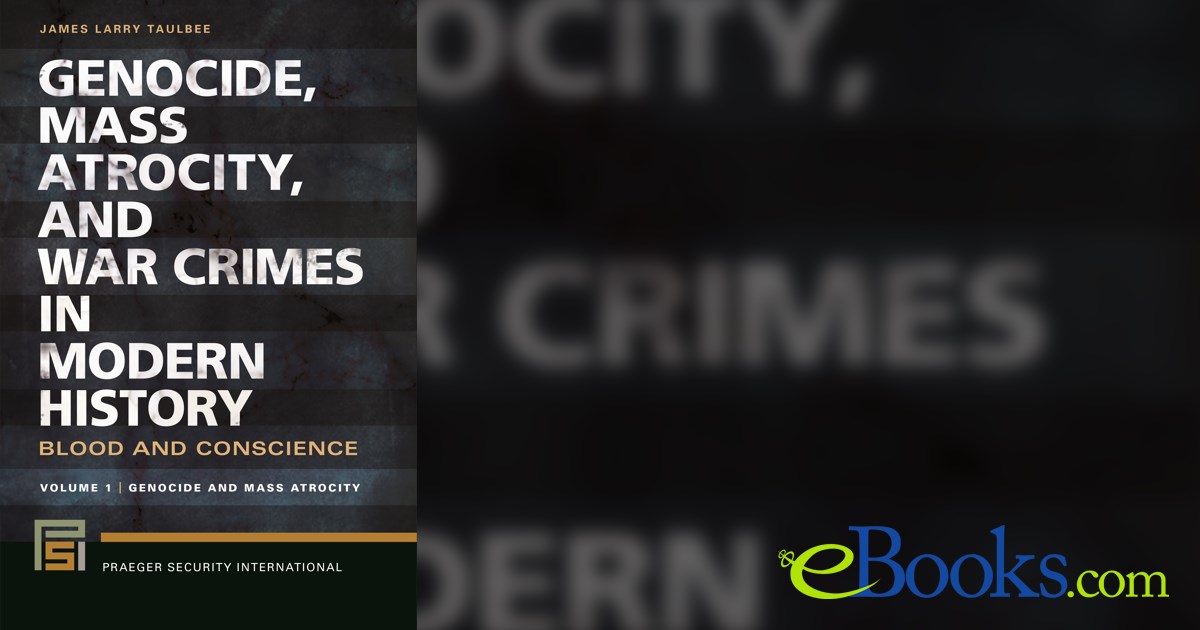 Genocide, Mass Atrocity, and War Crimes in Modern History