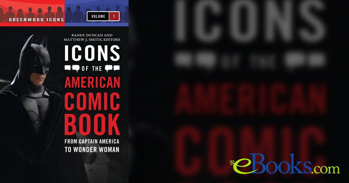 Icons of the American Comic Book by Randy Duncan (ebook)