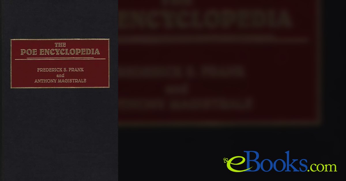 The Poe Encyclopedia by Frederick S. Frank (ebook)