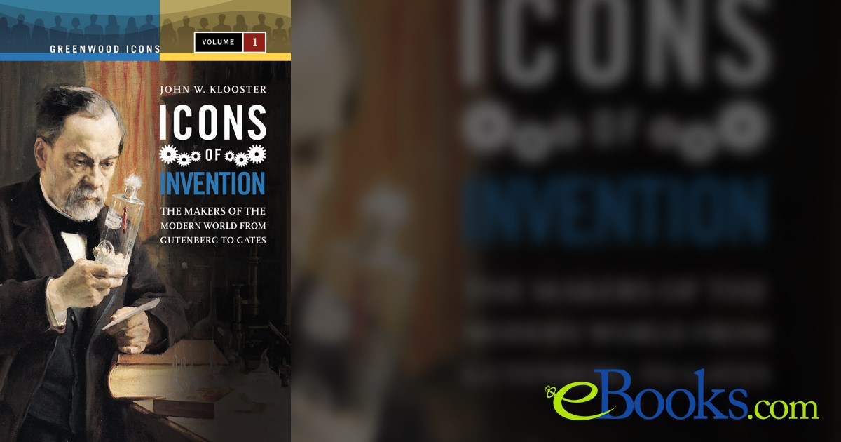 Icons of Invention by John W. Klooster (ebook)