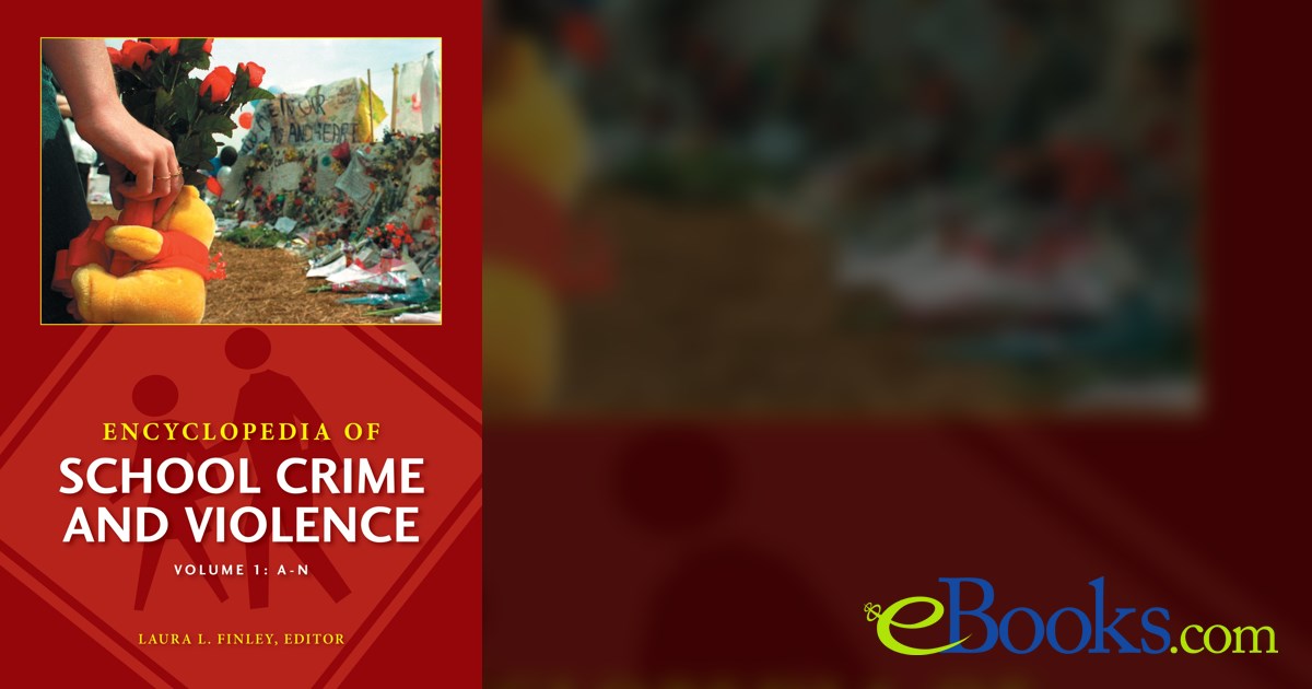 Encyclopedia of School Crime and Violence by Laura L. Finley (ebook)