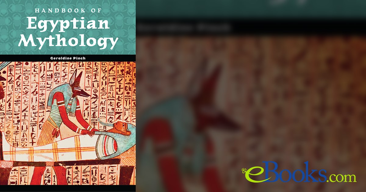 Handbook of Egyptian Mythology by Geraldine Pinch (ebook)