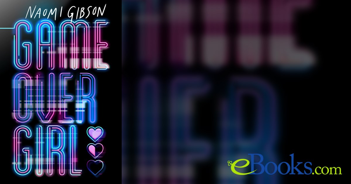 Game Over Girl by Naomi Gibson (ebook)