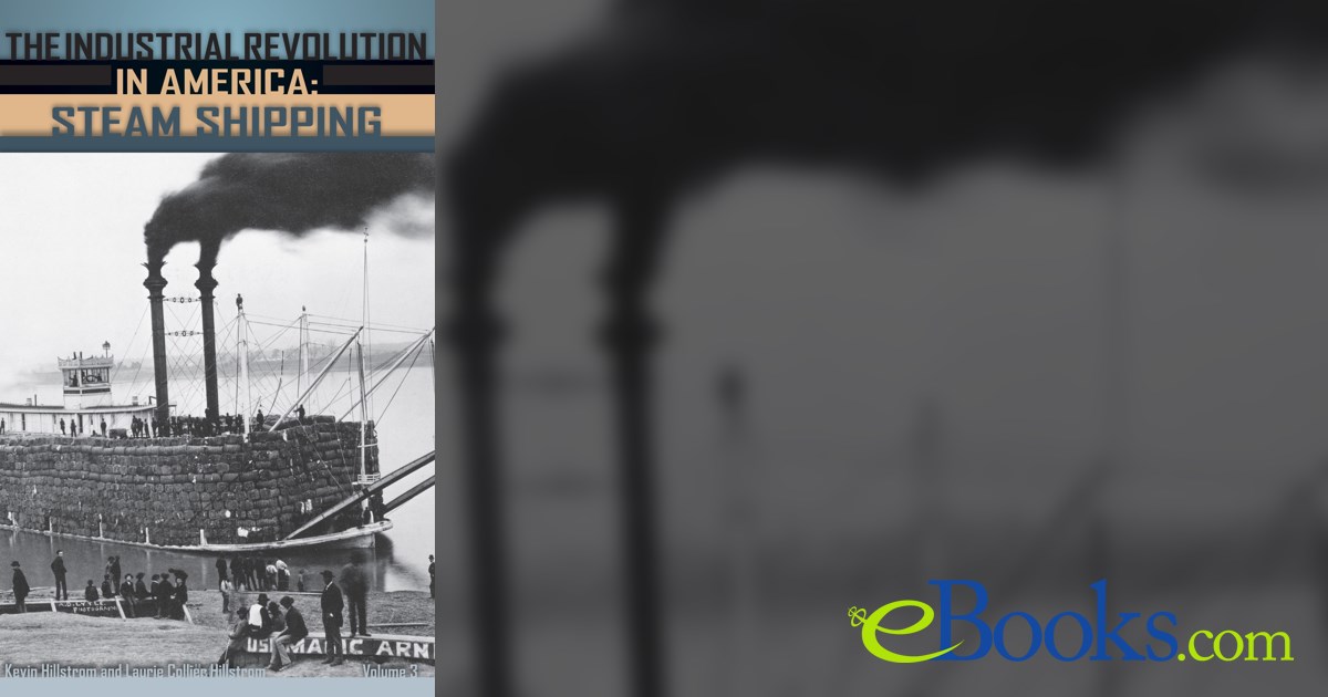The Industrial Revolution in America by Kevin Hillstrom (ebook)