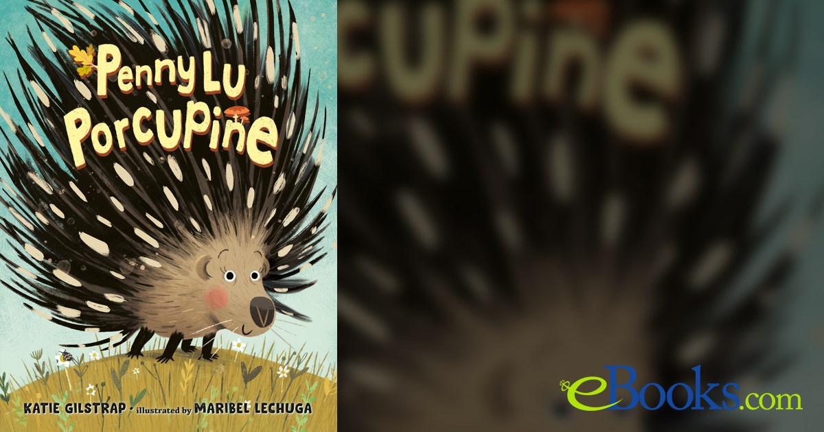 Penny Lu Porcupine by Katie Gilstrap (ebook)