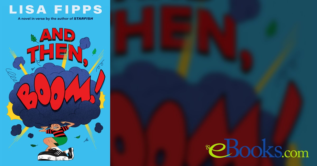 And Then, Boom! by Lisa Fipps (ebook)