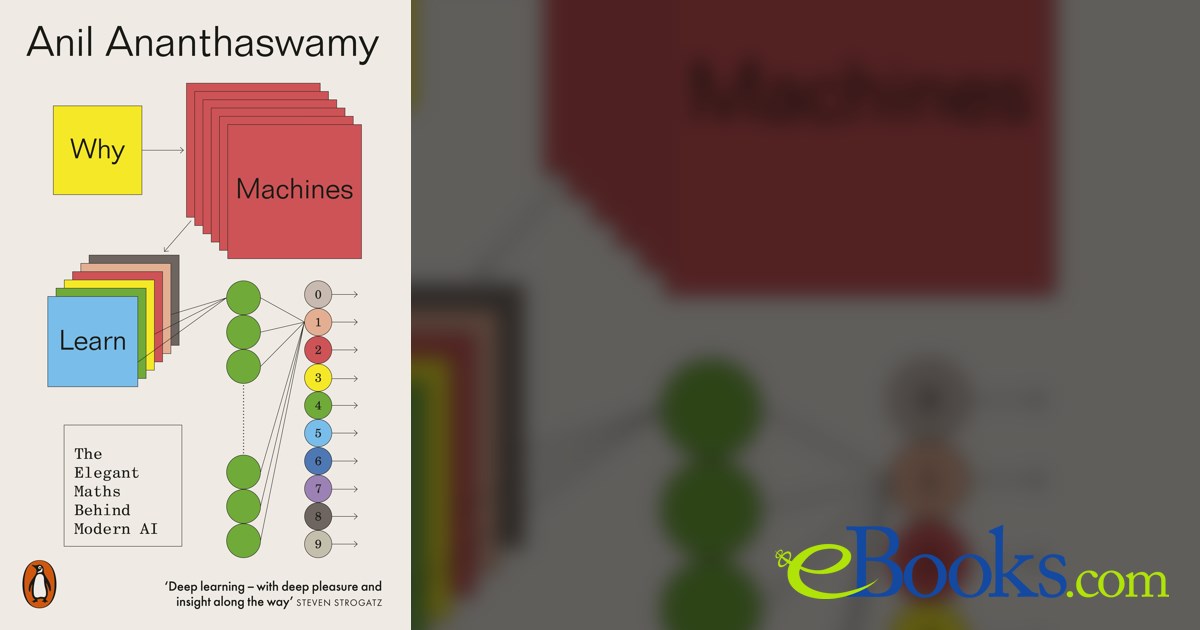 Why Machines Learn By Anil Ananthaswamy Ebook