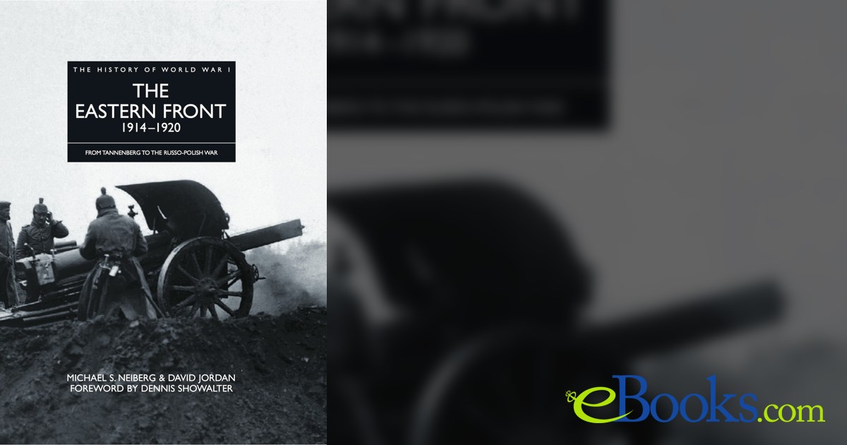The Eastern Front 1914–1920 by Professor Michael S Neiberg (ebook)