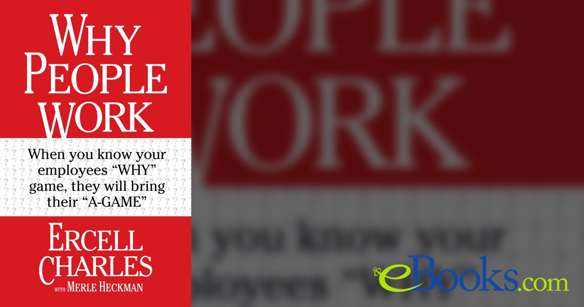 Why People Work by Ercell Charles (ebook)