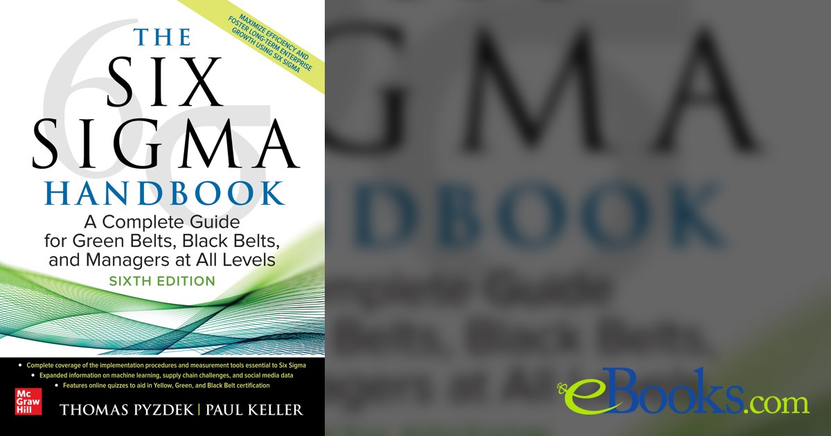 The Six Sigma Handbook, Sixth Edition: A Complete Guide for Green Belts ...