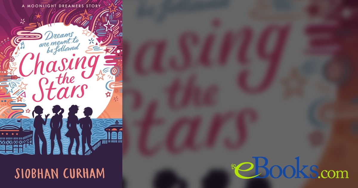 Chasing the Stars by Siobhan Curham (ebook)