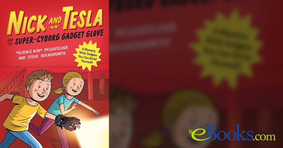Nick and Tesla and the Super-Cyborg Gadget Glove