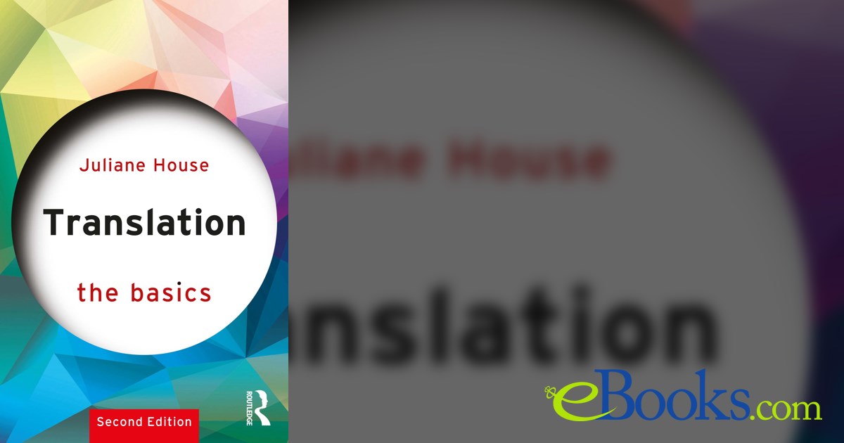 Translation: The Basics (2nd ed.) by Juliane House (ebook)