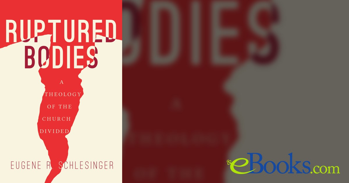 Ruptured Bodies by Eugene R. Schlesinger (ebook)