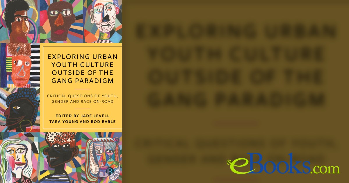 Exploring Urban Youth Culture Outside of the Gang Paradigm