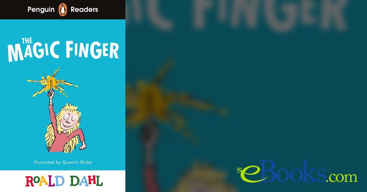Penguin Readers Level 2: Roald Dahl The Magic Finger (ELT Graded Reader)