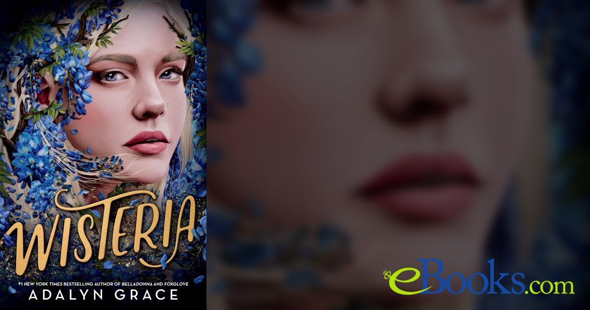 Wisteria by Adalyn Grace (ebook)