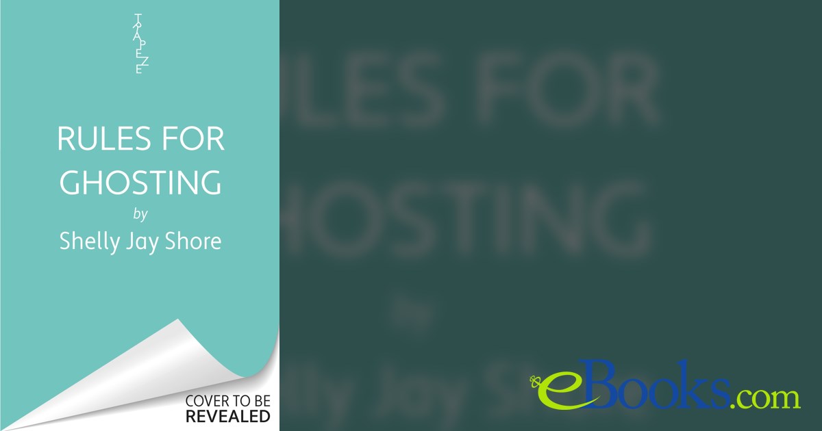 Rules for Ghosting by Shelly Jay Shore (ebook)
