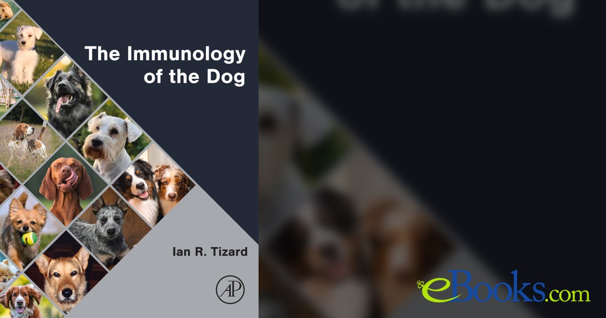 The Immunology of the Dog by Ian R Tizard (ebook)