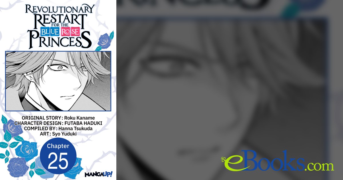 Revolutionary Restart for The Blue Rose Princess #025