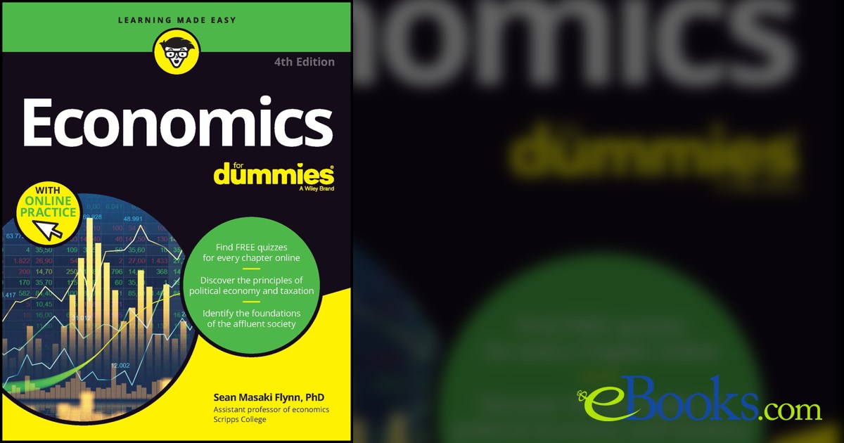 Economics For Dummies (4th ed.) by Sean Masaki Flynn (ebook)