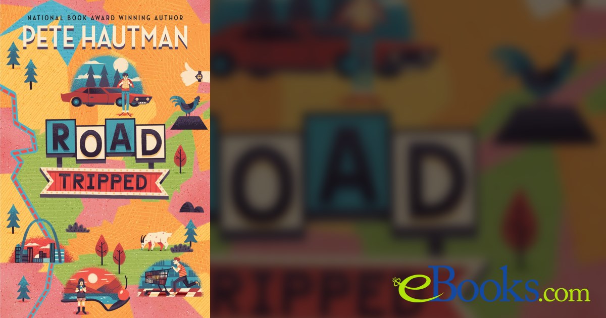 Road Tripped by Pete Hautman (ebook)