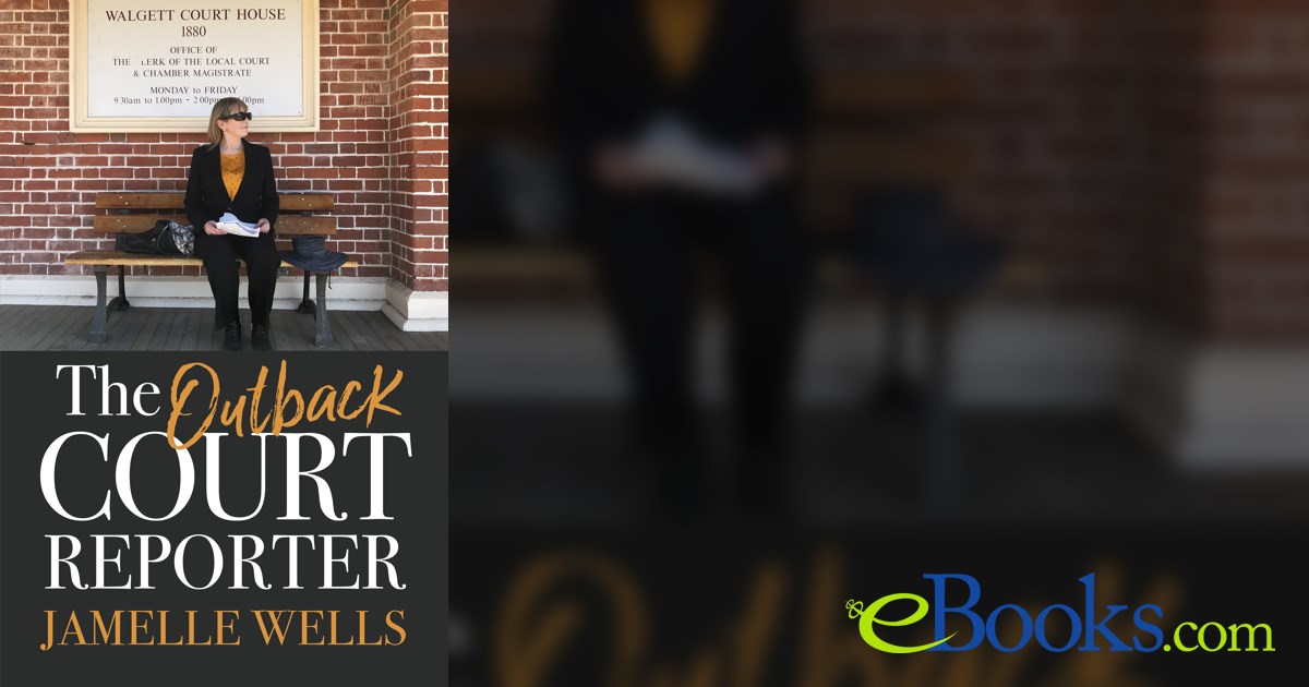 The Outback Court Reporter: The new book from bestselling author and ...