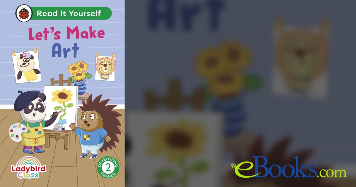 Ladybird Class Let's Make Art: Read It Yourself - Level 2 Developing Reader