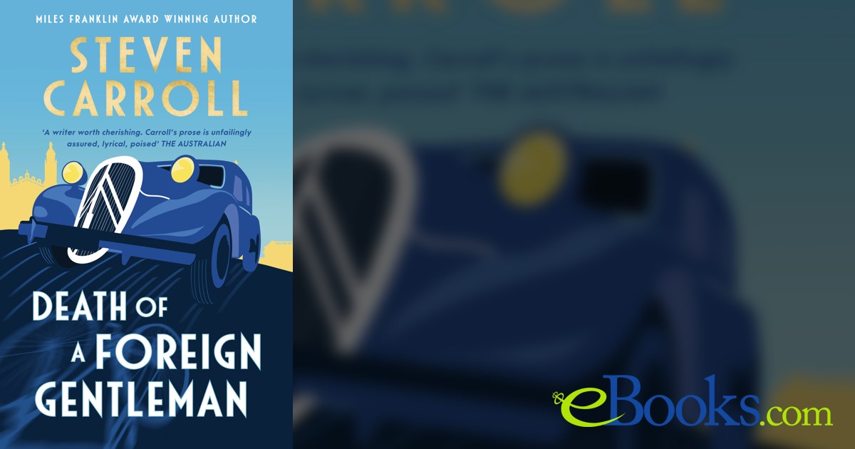 Death of a Foreign Gentleman by Steven Carroll (ebook)