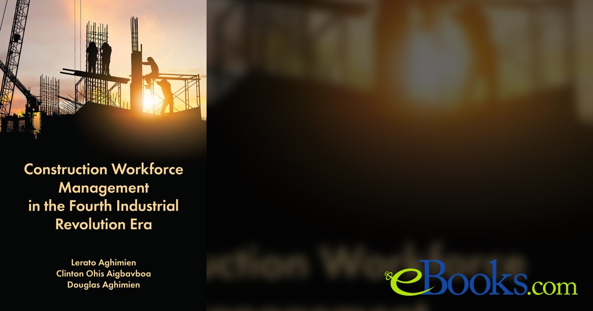Construction Workforce Management in the Fourth Industrial Revolution Era