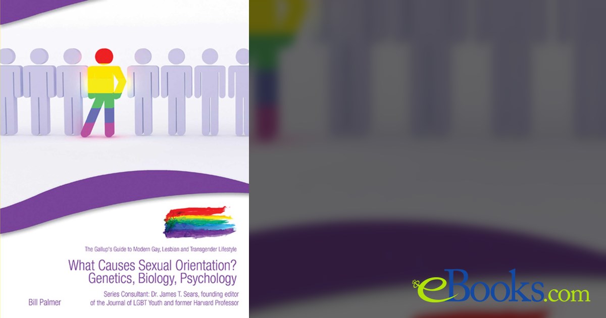 What Causes Sexual Orientation? Genetics, Biology, Psychology