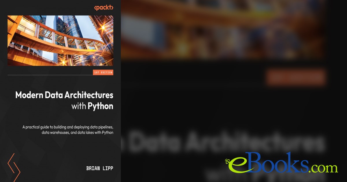 Modern Data Architectures With Python By Brian Lipp Ebook 9153