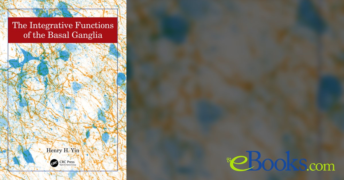 The Integrative Functions of The Basal Ganglia by Henry Yin (ebook)