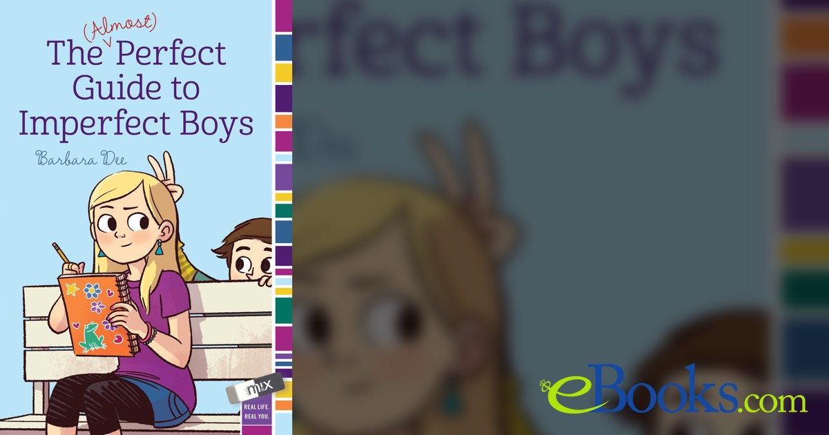 The (Almost) Perfect Guide to Imperfect Boys by Barbara Dee (ebook)