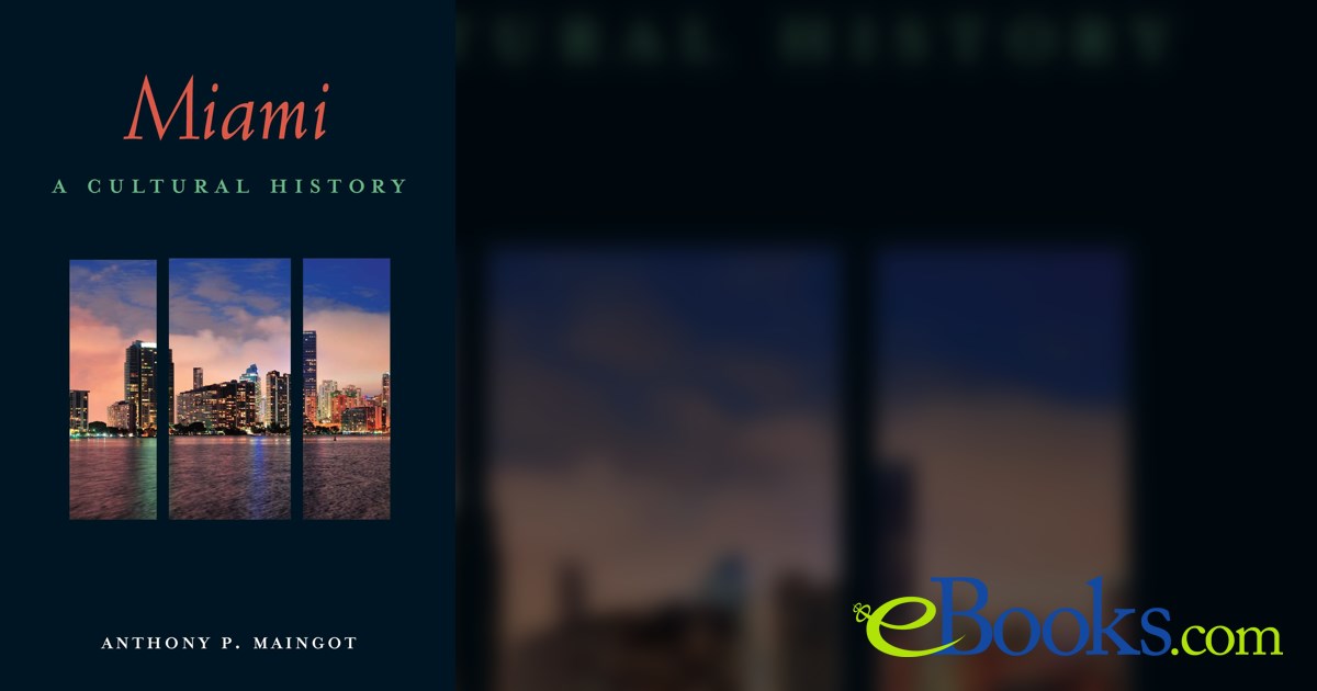 Miami by Anthony P. Maingot (ebook)