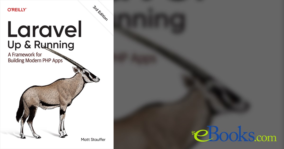 Laravel: Up & Running (3rd ed.) by Matt Stauffer (ebook)