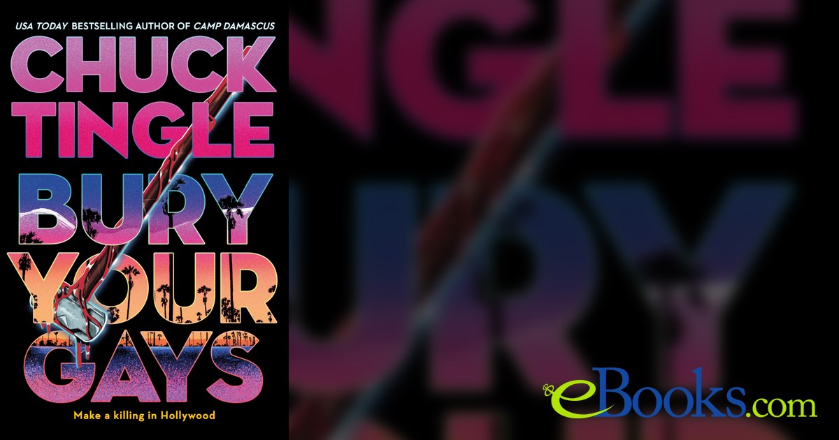 Bury Your Gays by Chuck Tingle (ebook)