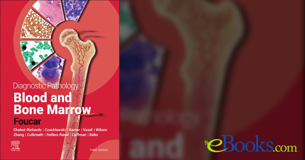 Diagnostic Pathology: Blood and Bone Marrow - E-Book