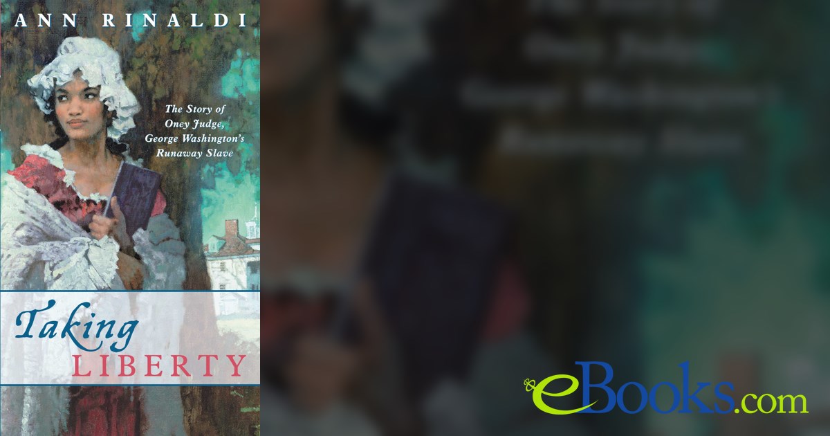 Taking Liberty by Ann Rinaldi (ebook)